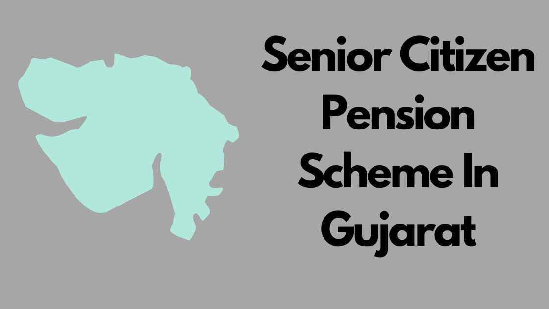 Senior Citizen Pension Scheme in Gujarat: Benefits & Eligibility