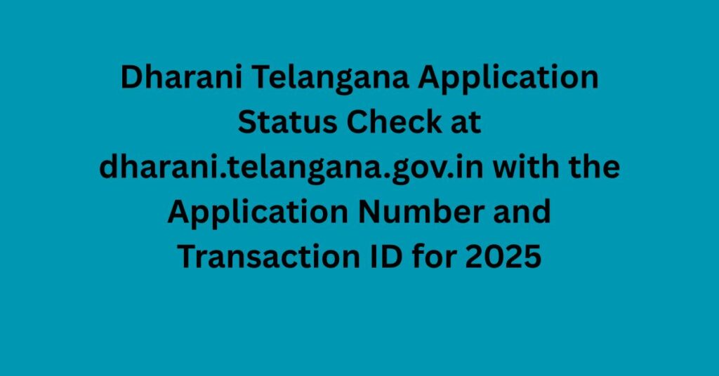 Dharani Telangana Portal: Dharani Telangana Application Status Check of ...